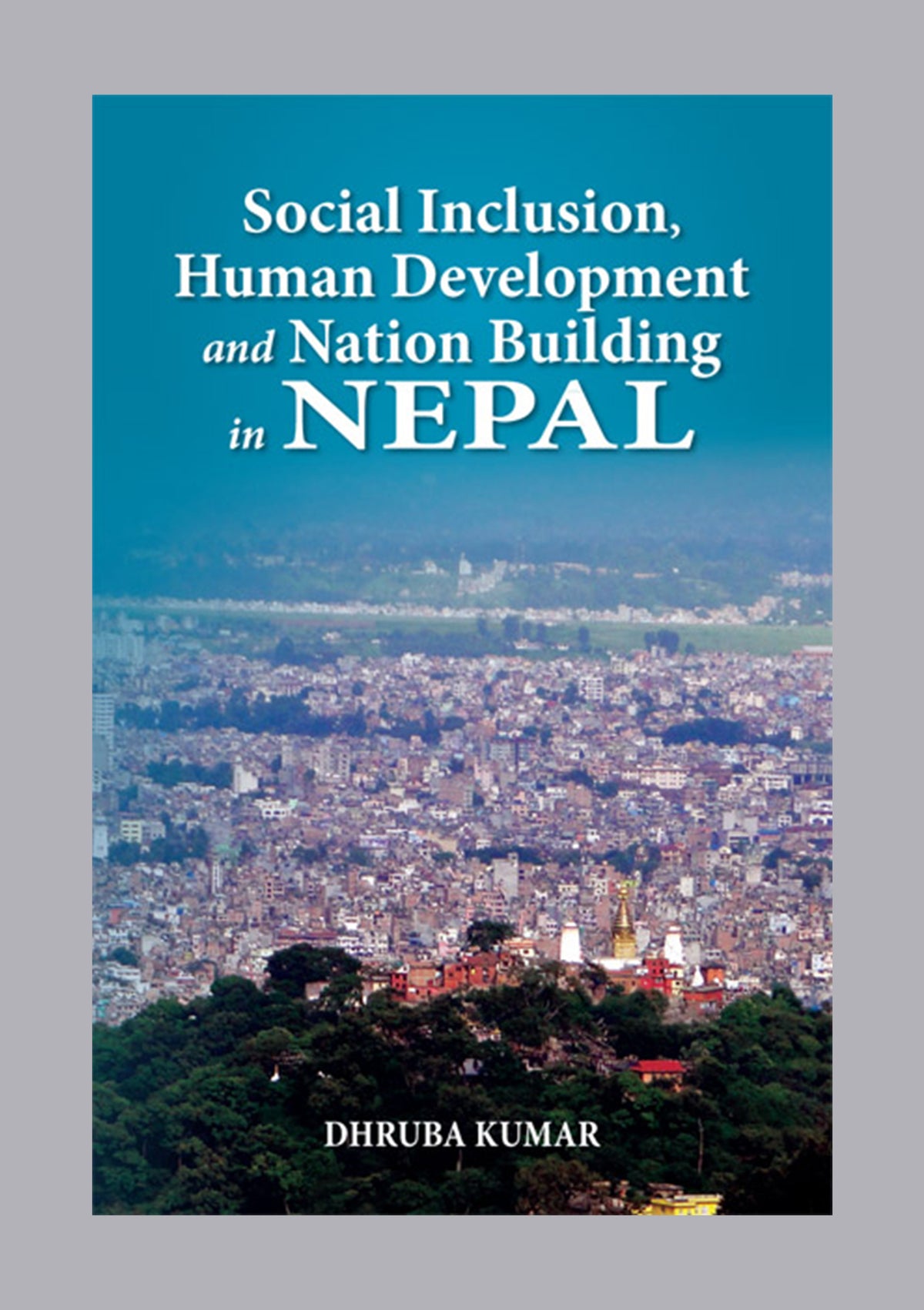 Social Inclusion, Human Development and Nation Building in Nepal ...